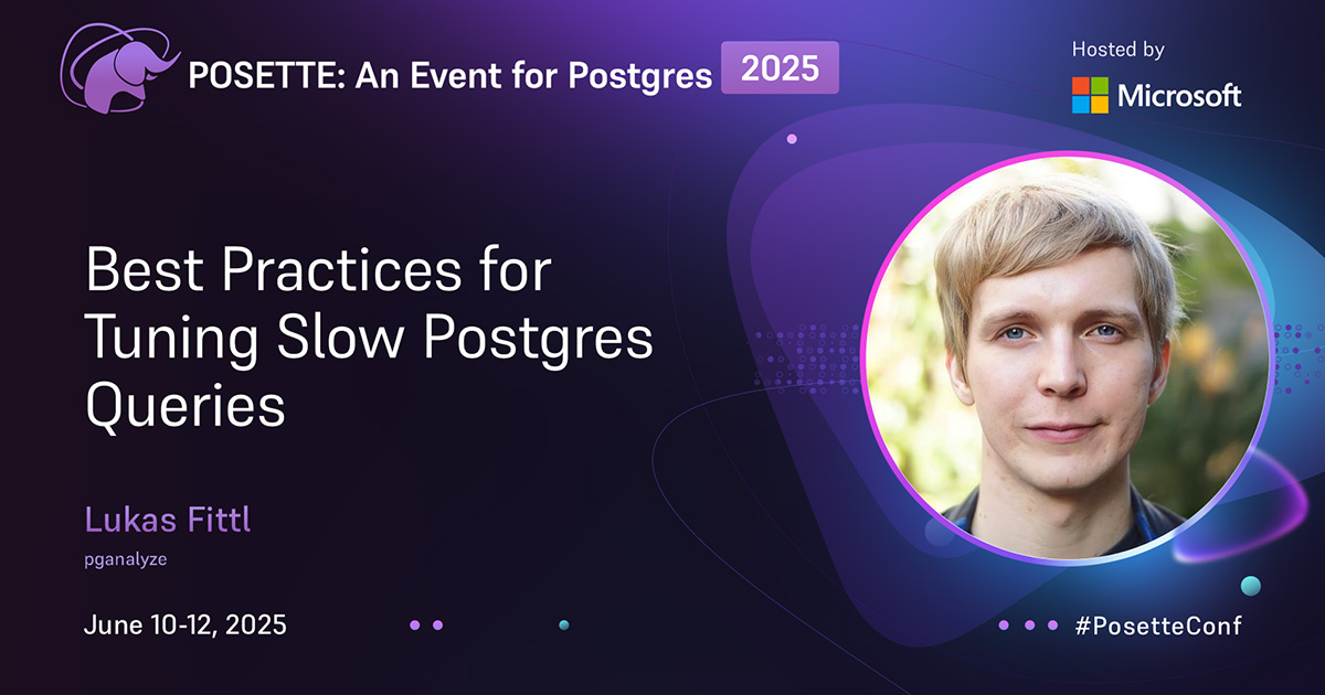 Best Practices For Tuning Slow Postgres Queries Posette An Event For 5944