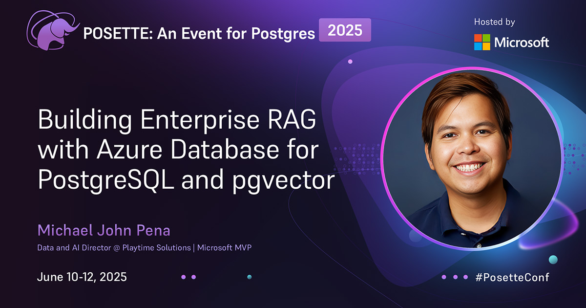Building Enterprise RAG with Azure Database for PostgreSQL and pgvector | POSETTE: An Event for ...