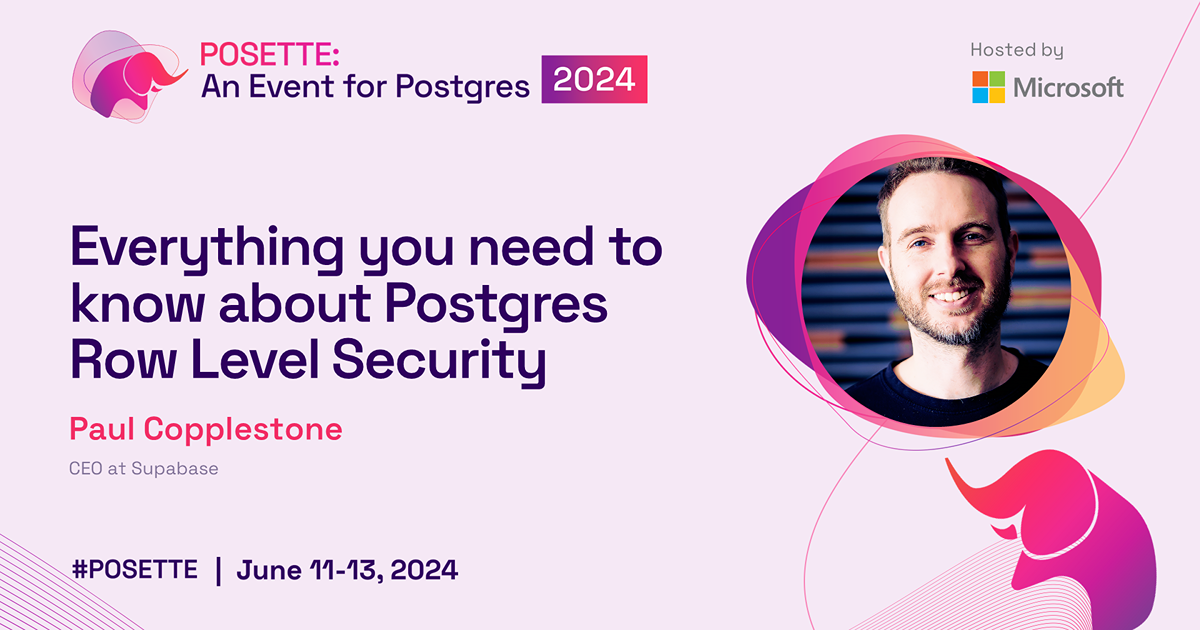Speaker: Paul Copplestone | POSETTE: An Event for Postgres 2024 - POSETTE