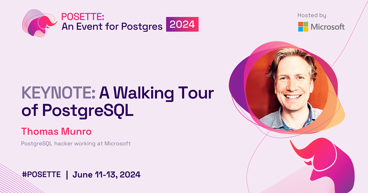 Keynote speaker: Thomas Munro | POSETTE: An Event for Postgres 2024 ...